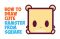 How to Draw Cute Kawaii / Chibi Cartoon Characters from the Square ...